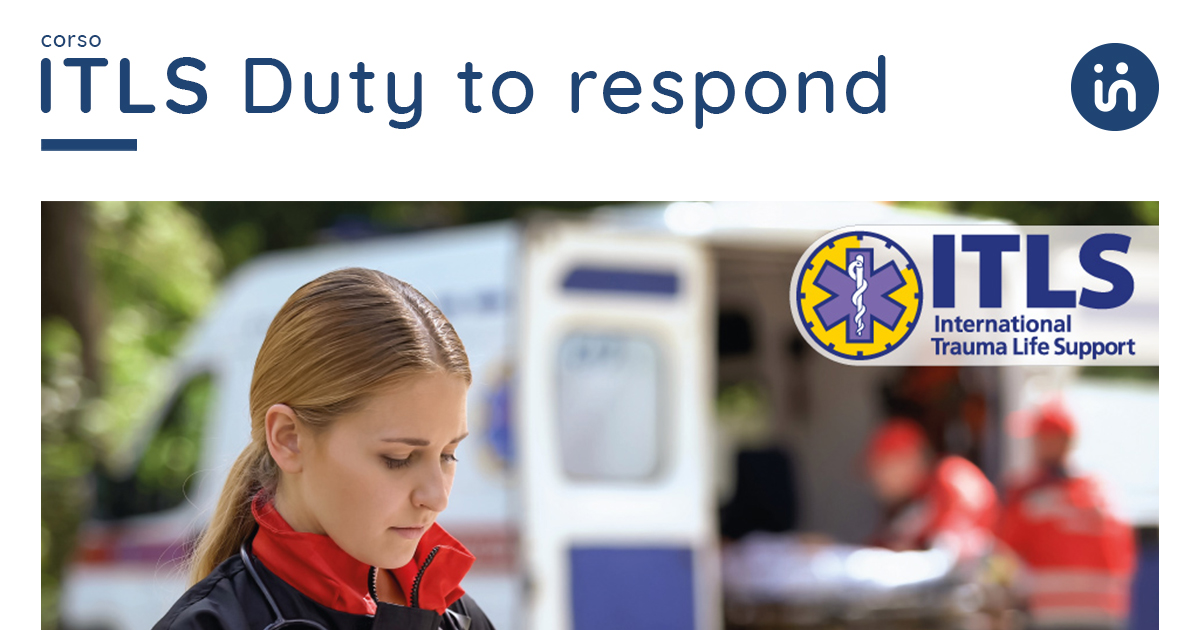 ITLS (International Trauma Life Support) DUTY TO RESPOND | inFormaz